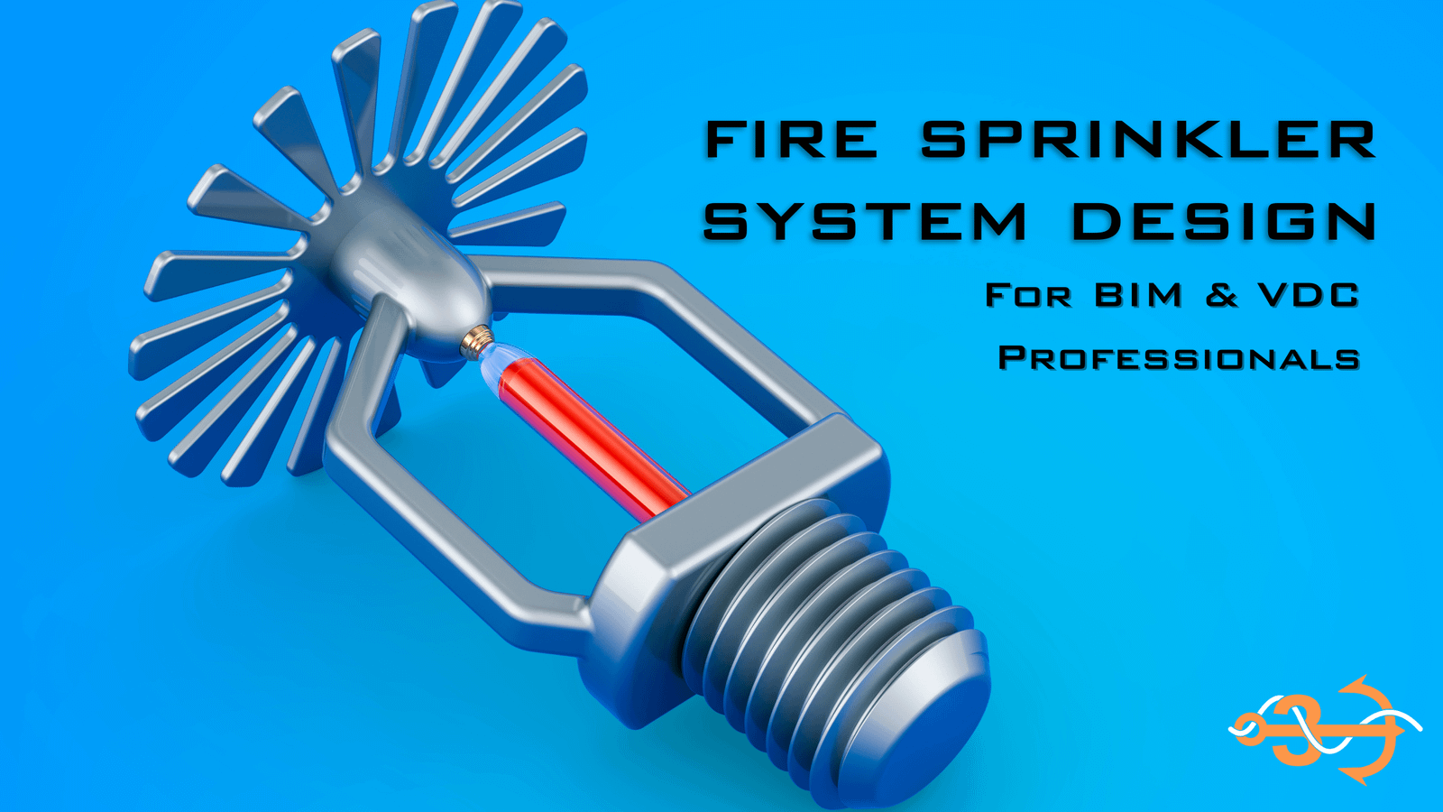 Fundamentals of Fire Sprinkler System Design for BIM & VDC ...